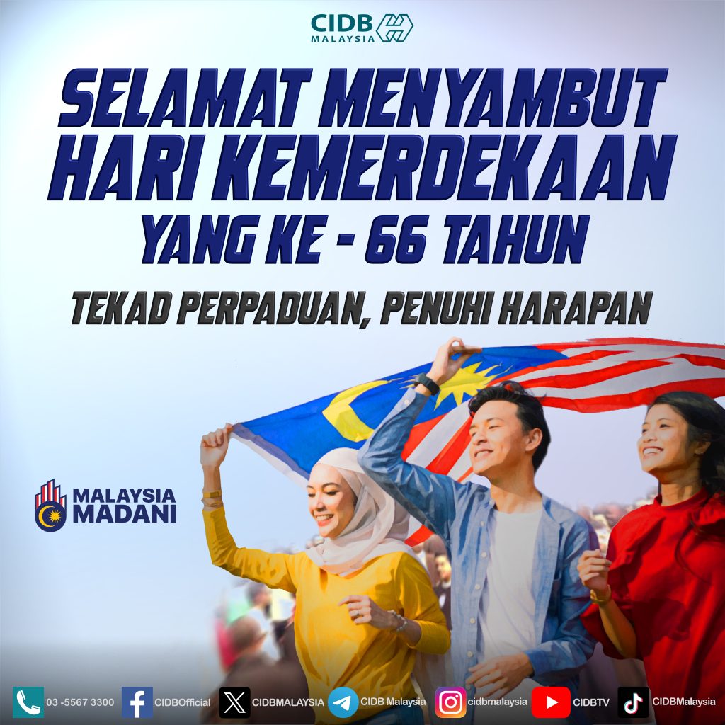 Hari Kemerdekaan Malaysia Yang Ke-66 | CIDB HQ