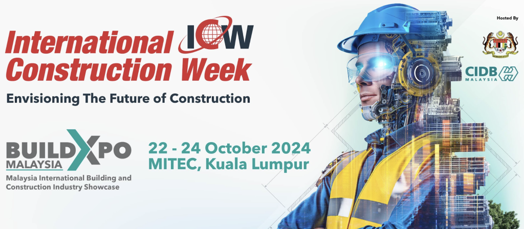 International Construction Week (ICW) and BuildXpo 2024 | CIDB HQ